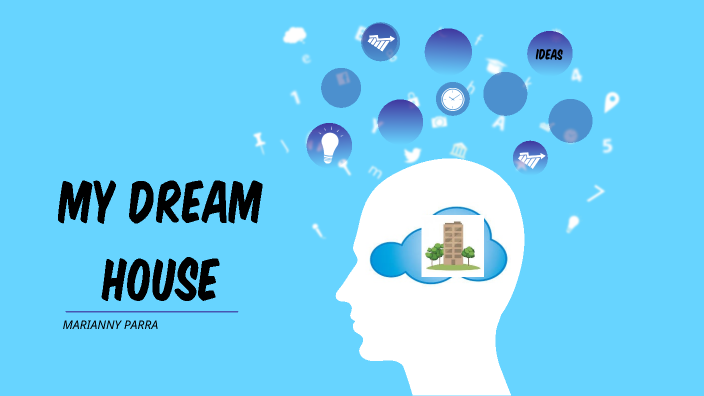 How to Describe My Dream House by Marianny Parra on Prezi