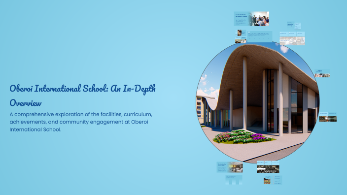 Oberoi International School: An In-Depth Overview by Vanitha Muthu on Prezi