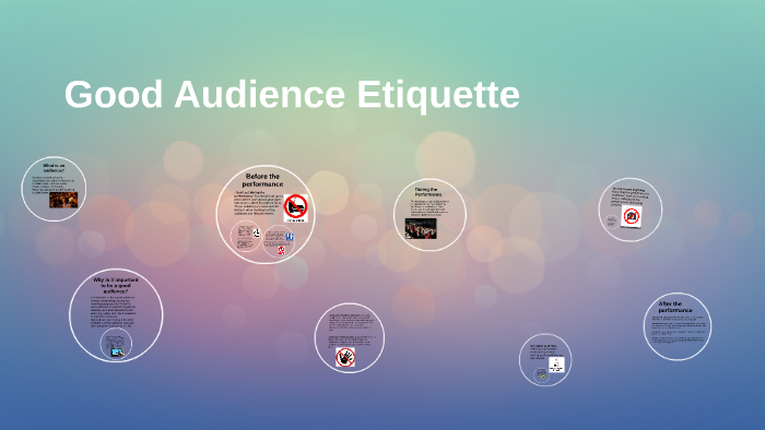 Good Audience Etiquette by cute rohroh on Prezi