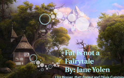 Fat is not a Fairytale by Lisa Mosser on Prezi
