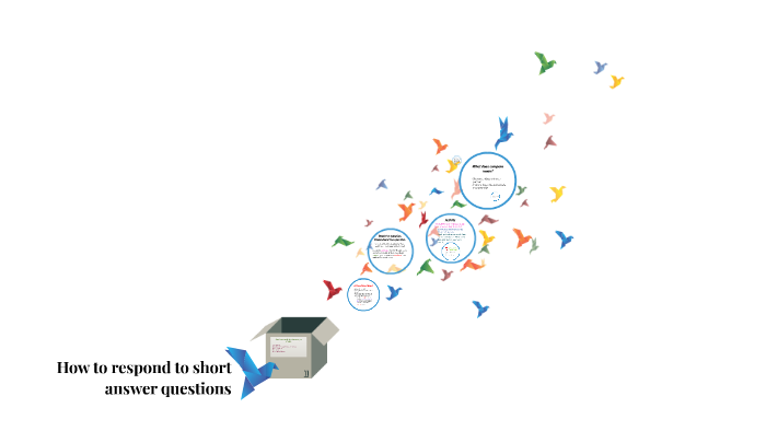 How to respond to short answer questions by on Prezi