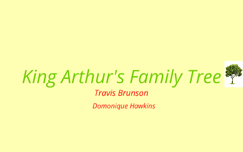 King Arthur's Family Tree by Travis Brunson on Prezi