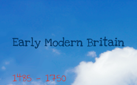 Early Modern Britain by Megan Smith on Prezi