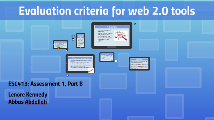 Evaluation criteria for web 2.0 tools by Lenore Kennedy on Prezi
