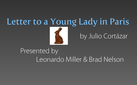 Letter to a Young Lady In Paris by Brad Nelson on Prezi
