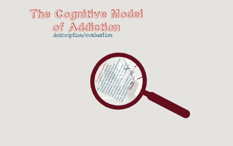 Cognitive Model of Addiction by Tasha Frost on Prezi