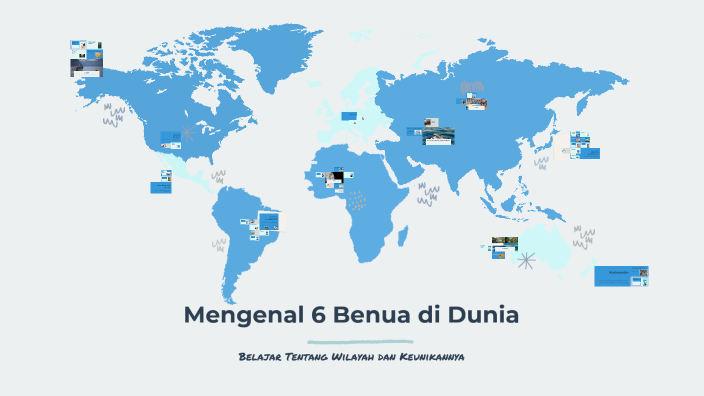 Mengenal 6 Benua di Dunia by Alfian Aziz on Prezi