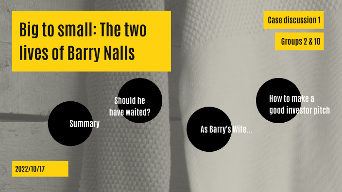 Case discussion - Barry Nalls by Manon Dumont on Prezi