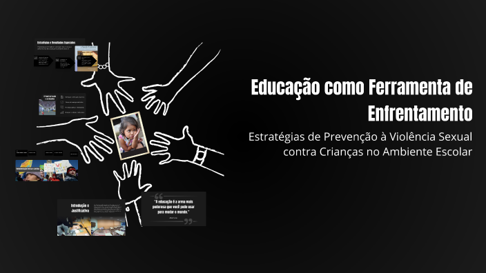 Educação como Ferramenta de Enfrentamento by Ana julia Gatto on Prezi