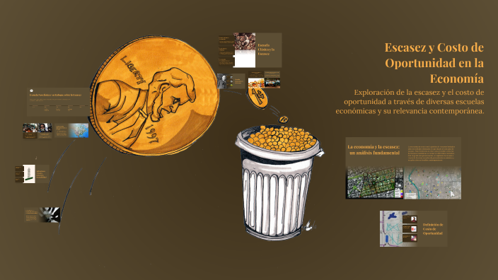 Escasez y Costo de Oportunidad en la Economía by Karla Amador on Prezi