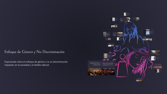Enfoque de Género y No Discriminación by SOL RAMIREZ on Prezi