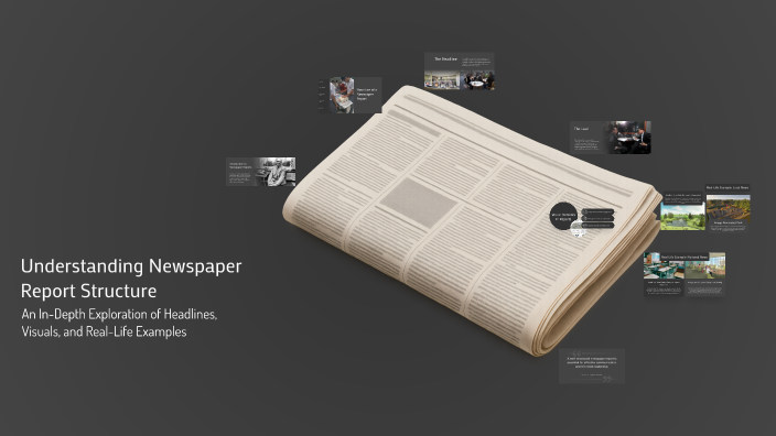 Understanding Newspaper Report Structure by A.Antony Akshai on Prezi