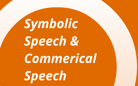 Symbolic Speech & Commercial Speech by Jacob Stalsberg on Prezi