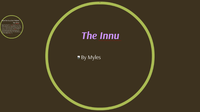 The Innu by myles whale on Prezi