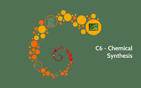 C6 - Chemical Synthesis by Joshua Ramm on Prezi