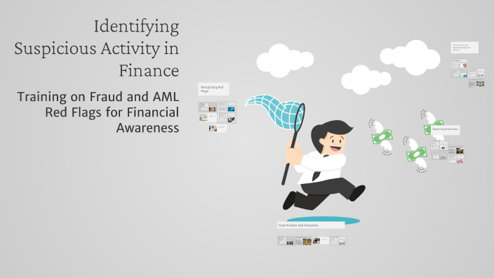 Identifying Suspicious Activity in Finance by tim tim on Prezi