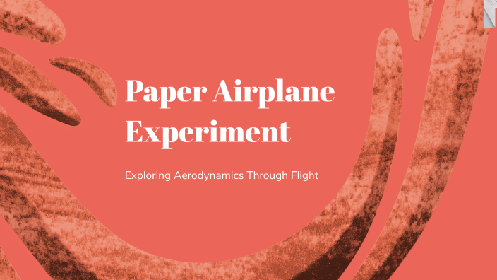 Paper Airplane Experiment by Cedrick Joseph on Prezi