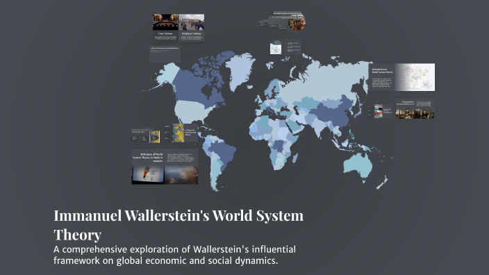 Understanding Immanuel Wallerstein's World System Theory by Vedasto ...