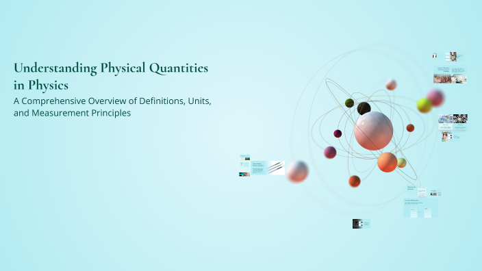 Understanding Physical Quantities in Physics by Muhammad Irshad on Prezi