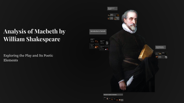 Analysis of Macbeth by William Shakespeare by Fitu on Prezi