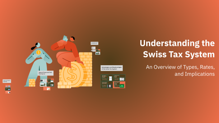 Understanding the Swiss Tax System by kamronbek Bekmuhammadov on Prezi
