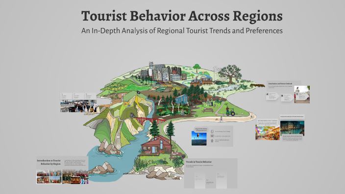 Tourist Behavior Across Regions by supansa janthong on Prezi