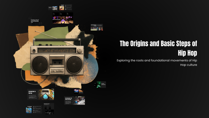 The Origins and Basic Steps of Hip Hop by Akie Mollejon on Prezi