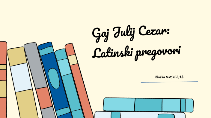 Gaj Julij Cezar: Latinski pregovori by Blažka Matjašič on Prezi