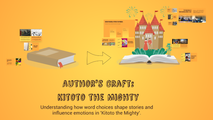Exploring Author's Craft: Kitoto the Mighty by CHRIZ LENNIN MUTUC on Prezi