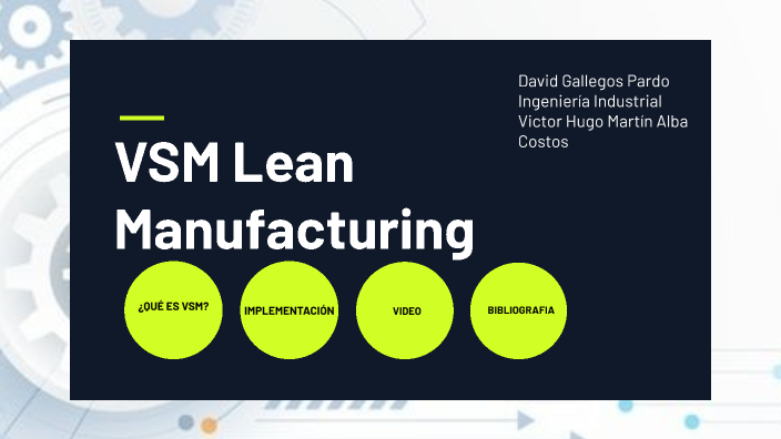 VSM Lean Manufacturing by david gallegos on Prezi