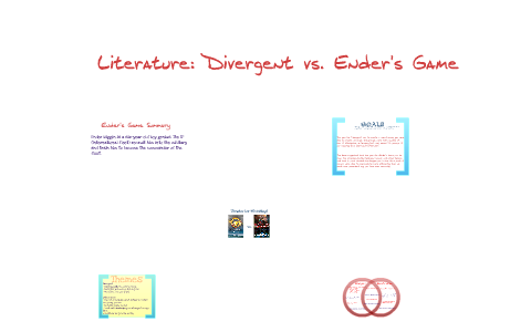 Literature: Divergent vs. Ender's Game by Gabrielle Bullet on Prezi