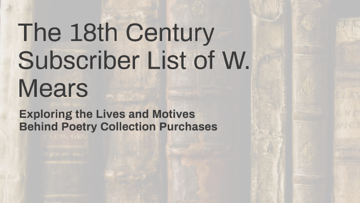 The 18th Century Subscriber List of Poetry by Jeremy Raymond on Prezi
