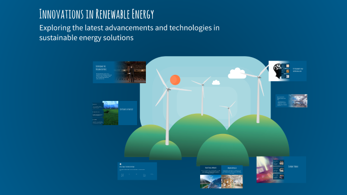 Innovations in Renewable Energy by Faye Rathbone on Prezi
