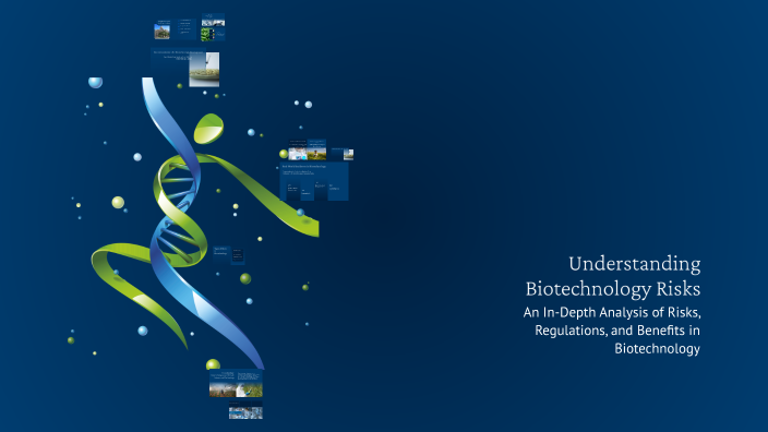 Understanding Biotechnology Risks by Tanvir haameem on Prezi