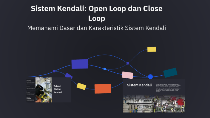 Sistem Kendali: Open Loop dan Close Loop by naya yani on Prezi