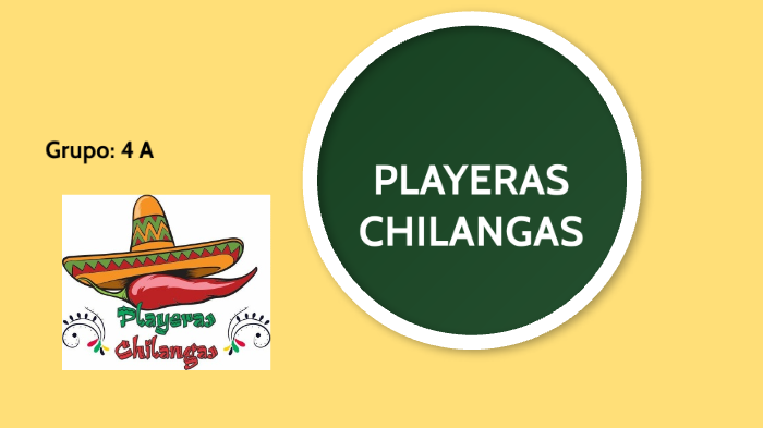 PLAYERAS CHILANGAS by fatima roman on Prezi