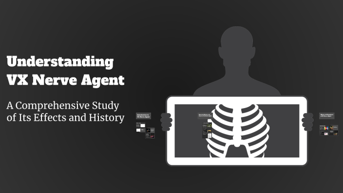 Understanding VX Nerve Agent by kaiden lyons on Prezi
