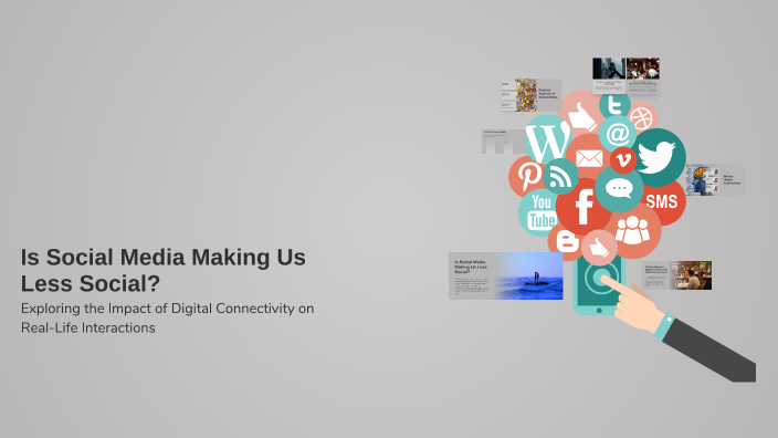 Is Social Media Making Us Less Social? by Vaishnavi Patel on Prezi