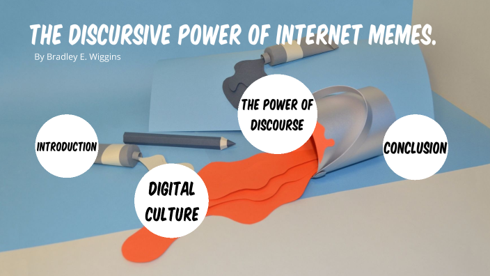 The Discursive Power of Memes in Digital Culture by Ahmed Baizzou on Prezi