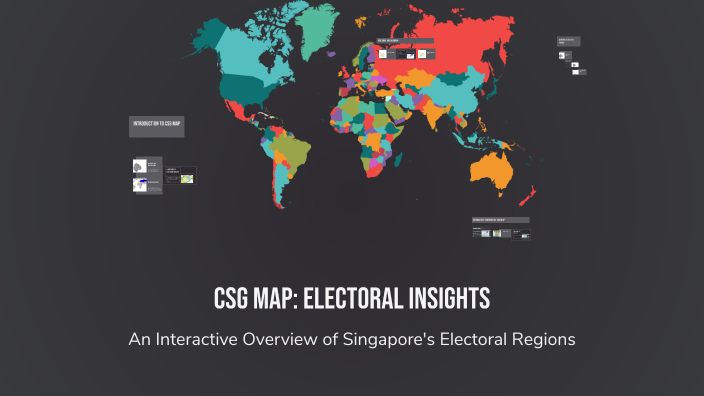CSG Map: Electoral Insights by Andy Tan on Prezi