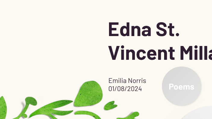 Edna St. Vincent Millay by Emilia Norris on Prezi