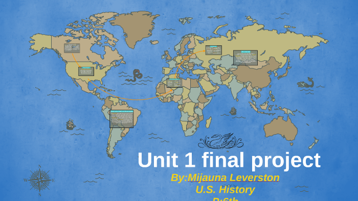 Unit 1 final project by Mya Leverston on Prezi