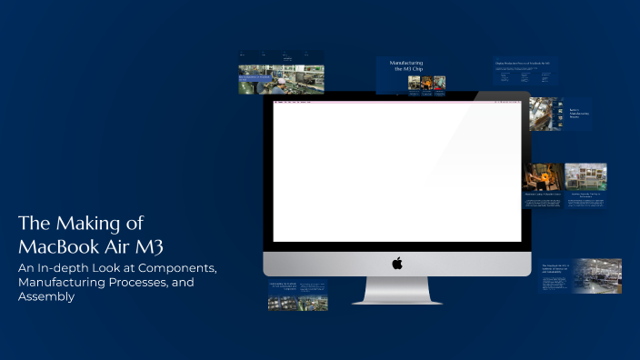 The Making of MacBook Air M3 by Jack Case on Prezi