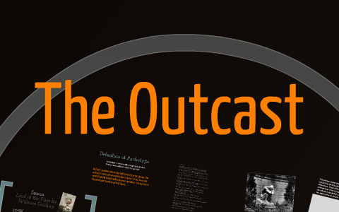 The Outcast Archetype by Anna Emery on Prezi