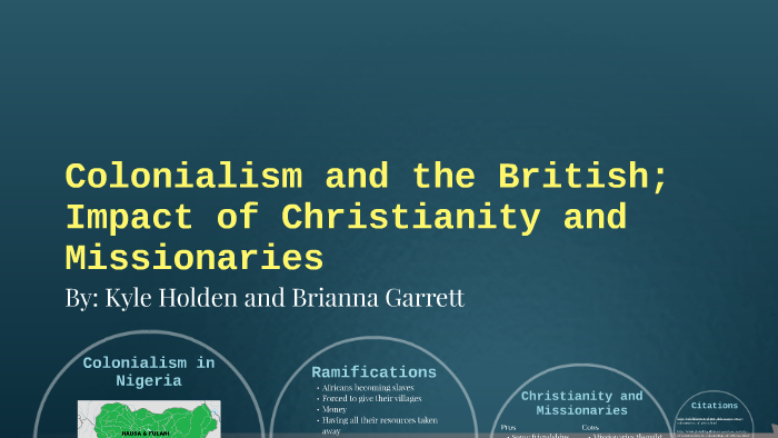 Colonialism and the British; Impact of Christianity and Missionaries by ...