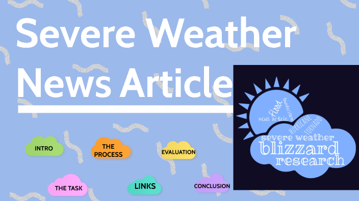 WebQuest Severe Weather News Article by Breanna Turpin on Prezi