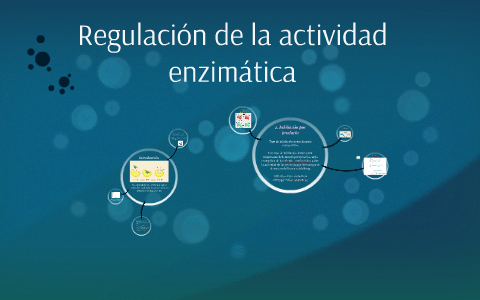 Regulación de la actividad enzimática by luis zack on Prezi