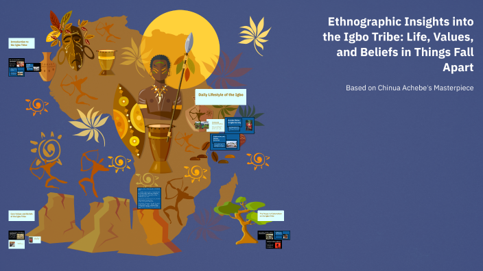 Ethnographic Insights into the Igbo Tribe: Life, Values, and Beliefs in ...