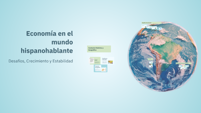 Economía en el mundo hispanohablante by LETICIA LEAO on Prezi