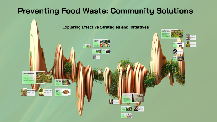 Preventing Food Waste: Community Solutions by Delland Courson on Prezi